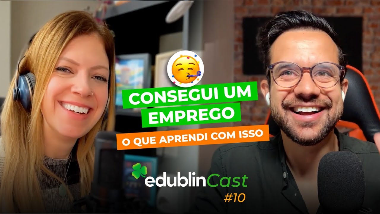 Consegui um Emprego: o que aprendi com isso - edublinCast #10 - YouTube