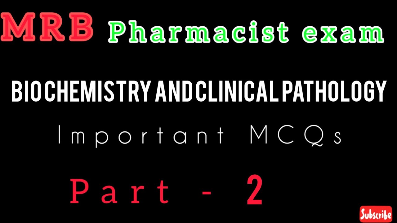 MRB PHARMACIST EXAM IMPORTANT MCQs /BIOCHEMISTRY & PATHOLOGY / PART 2 ...
