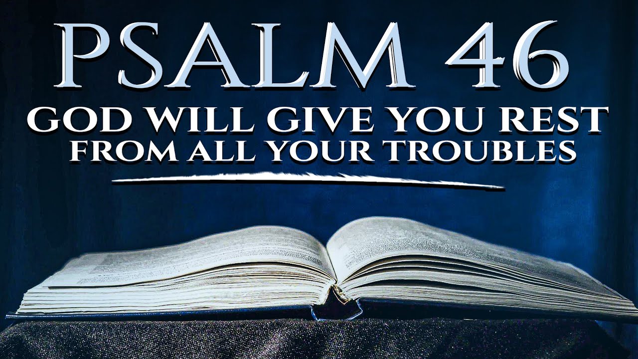 Psalm 46 | The Best Morning Prayer To Start Your Day | God Will Deliver ...
