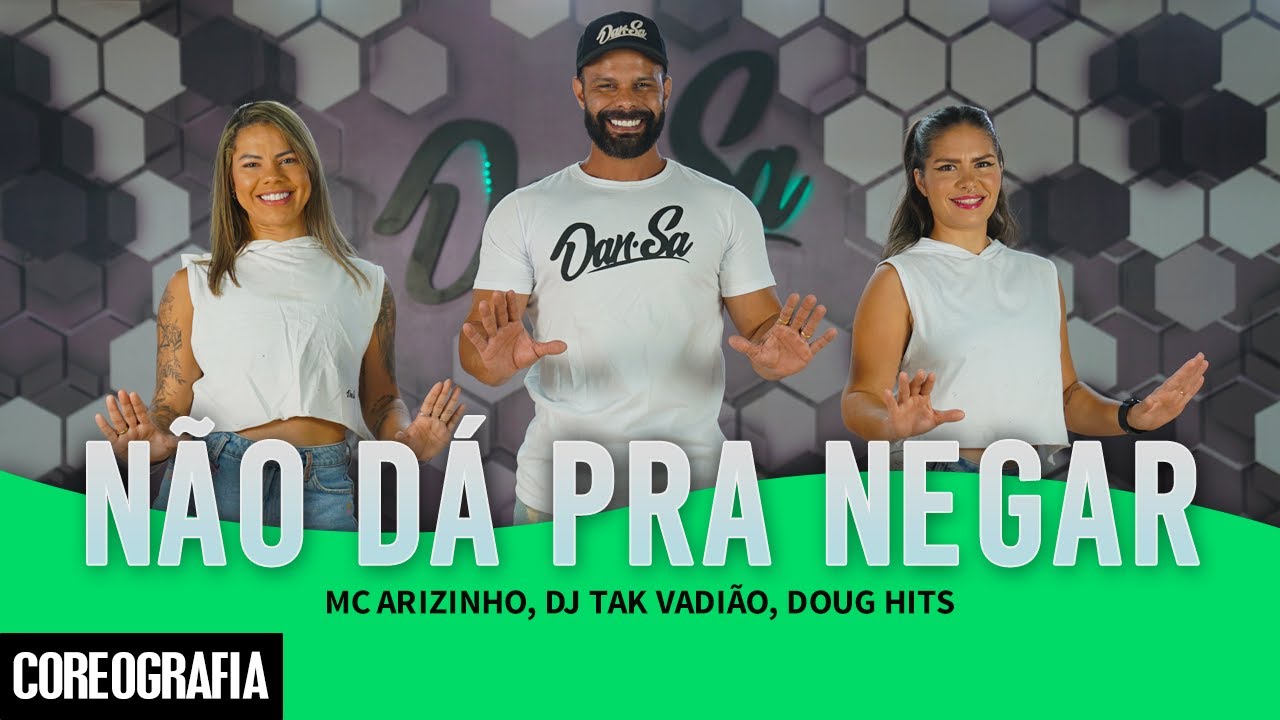 Não Dá Pra Negar - Mc Arizinho, Dj Tak Vadião Doug Hits - Dan-Sa ...
