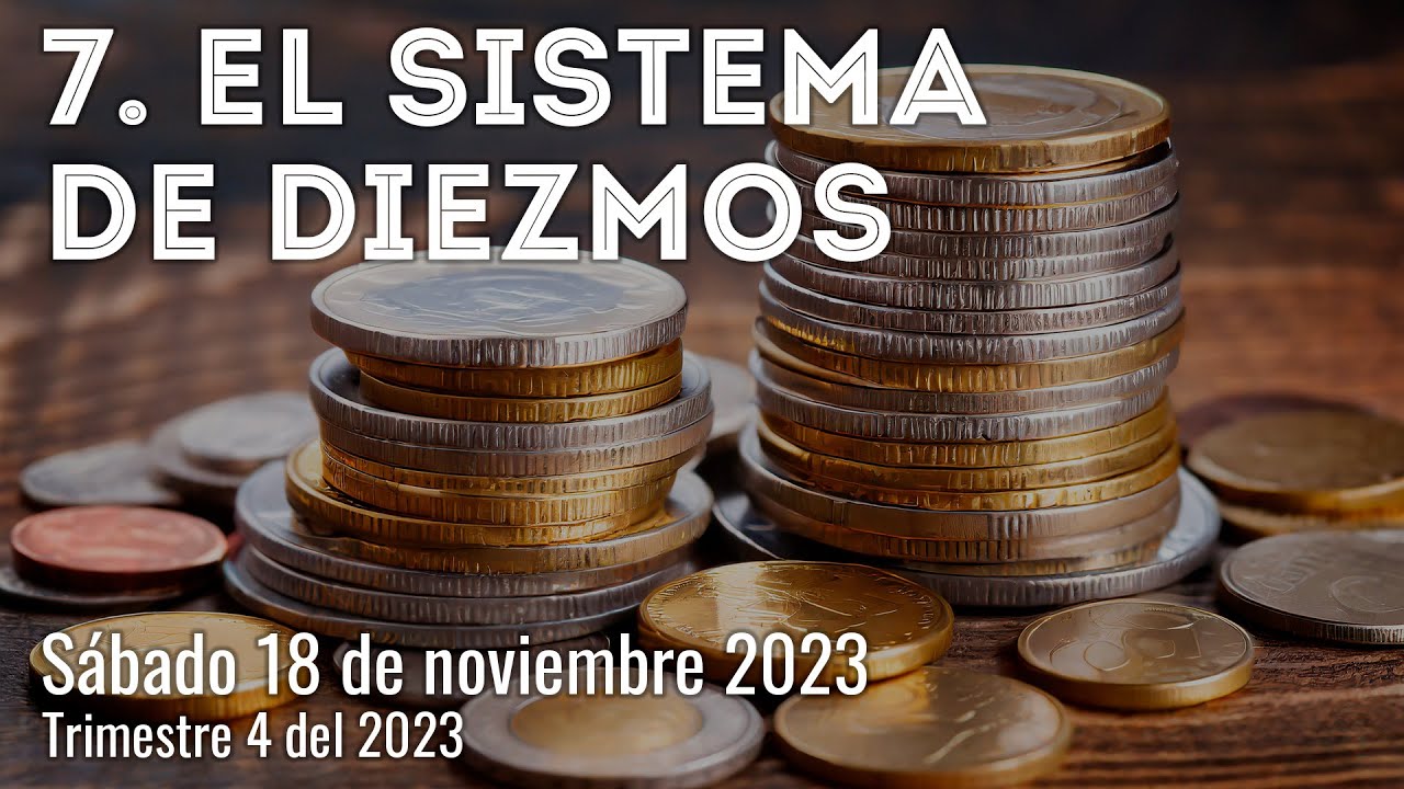 📖 El sistema de diezmos - Lección 7 - para Jóvenes - sábado 18 de ...