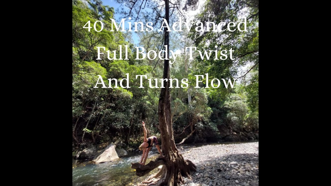 Advance Full Body Twists! - YouTube