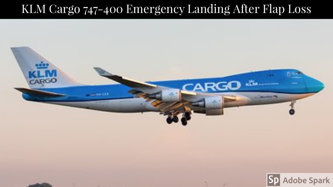 KLM Cargo 747-400 Emergency Landing After Flap Loss - YouTube
