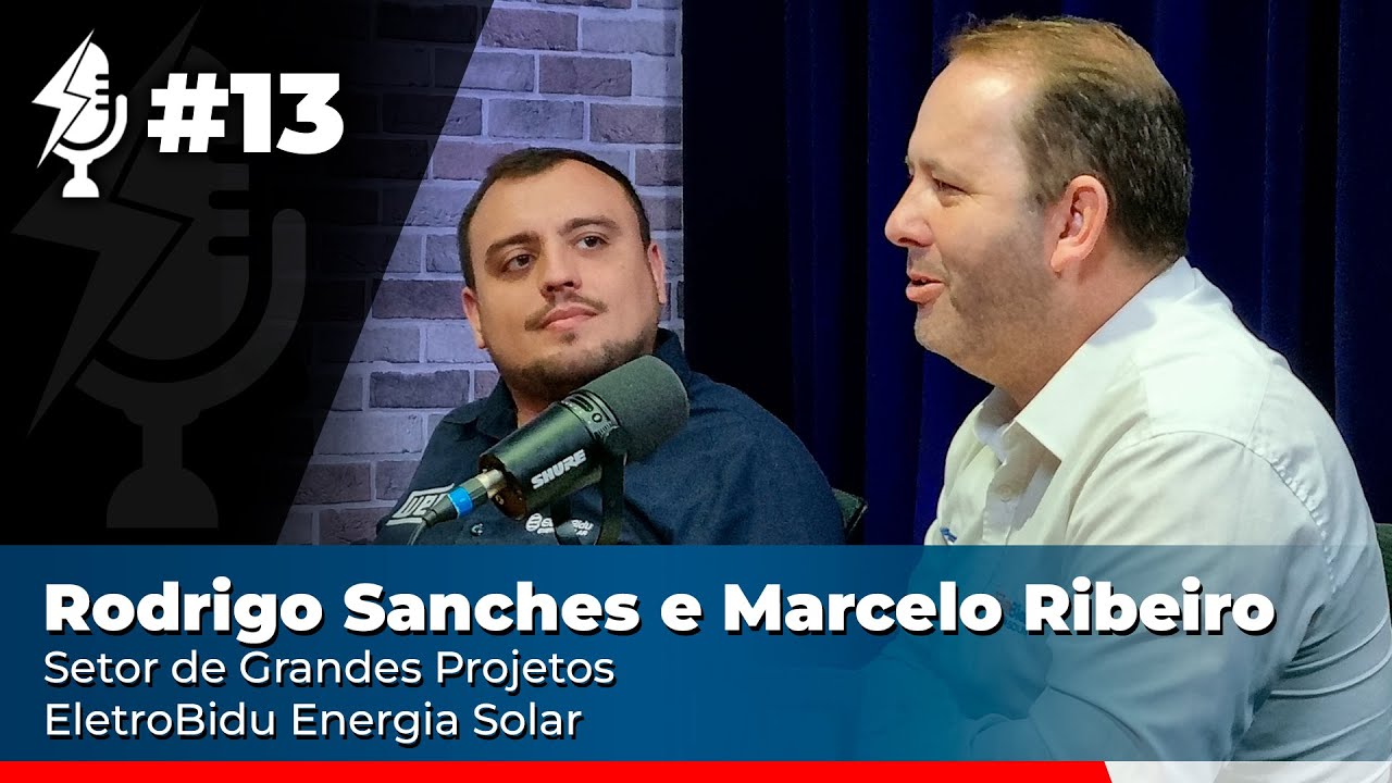 BiduCAST #13 Rodrigo Sanches e Marcelo Ribeiro - Setor de grandes projetos EletroBidu - YouTube