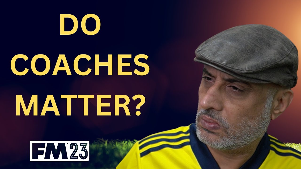 COACHES DON'T MATTER when.. #FM23 - YouTube