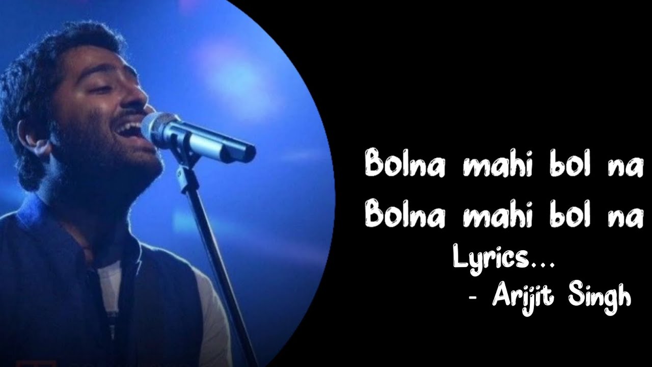 Bolna Mahi Bolna (Lyrics)| Kapoor and Sons|Arijit Singh with Asees Kaur ...