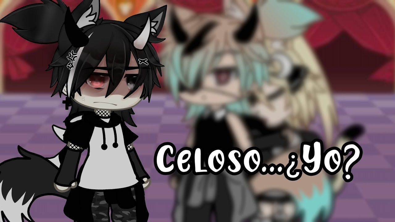 Celoso...¿Yo?💢 //Meme// - YouTube