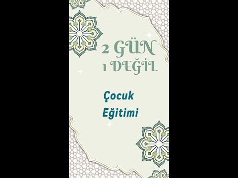 2 Gün 1 Değil; Çocuk Eğitimi #2G1D #kuran #islami #hadis #namaz #oruc #zekat #dinisozler #hikaye