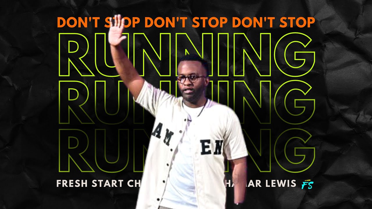 Don't Stop Running | Pastor Shamar Lewis | 09.04.22 #freshstart707 # ...