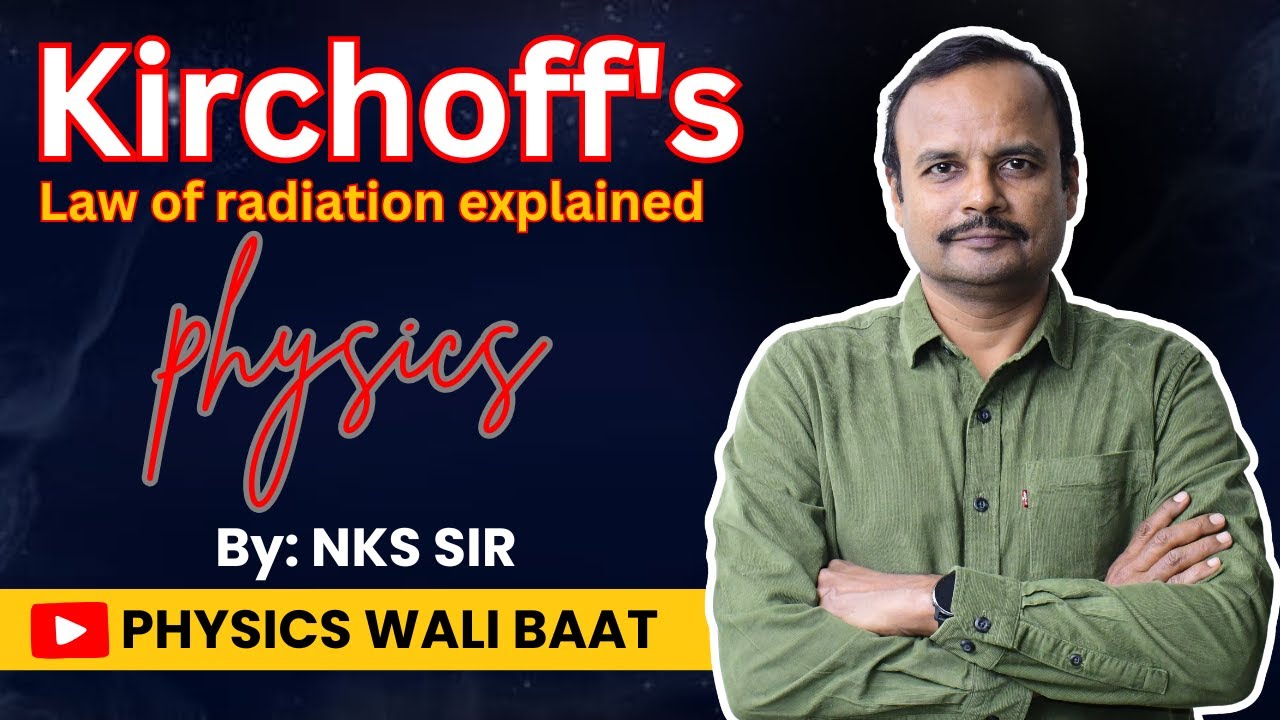 Kirchoff's Law of Radiation Explained | Physics | NKS Sir - YouTube