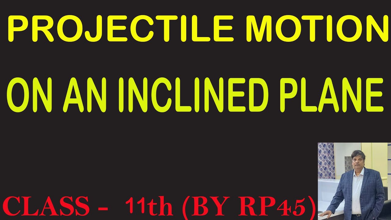 PROJECTILE MOTION ON AN INCLINED PLANE - YouTube