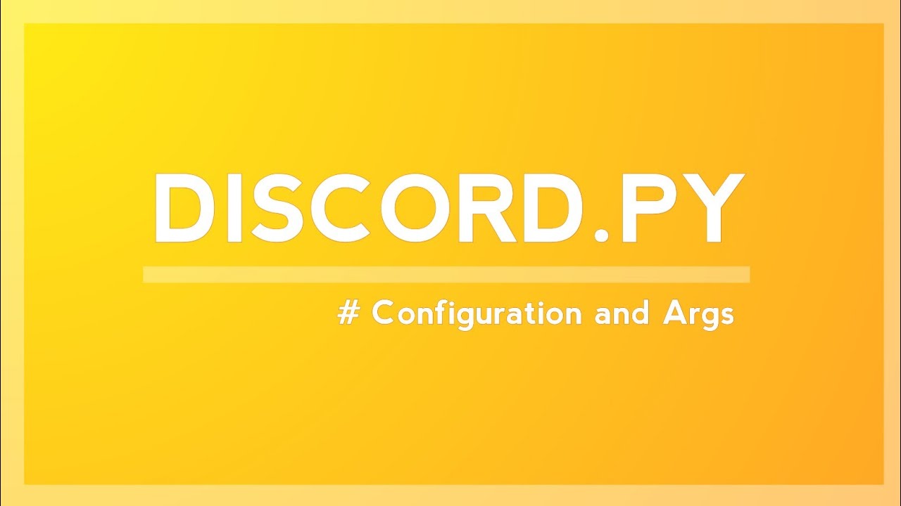 Creating Config And Arguments | Discord.PY Episode 2 - YouTube