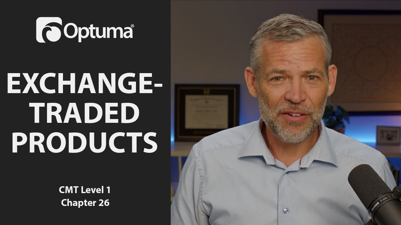 Exchange-Traded Products | Optuma CMT Level 1 Chapter 26 - YouTube