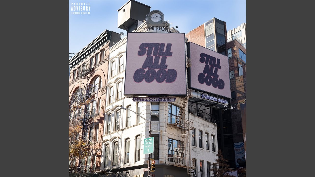 Still All Good - YouTube Music