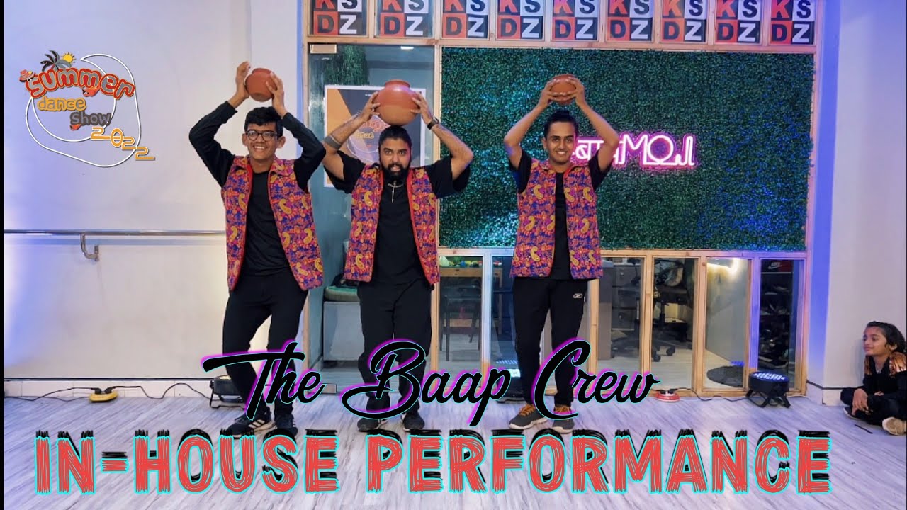 The Baap Crew | SUMMER DANCE SHOW - 2022 | K. S. D. Z - YouTube
