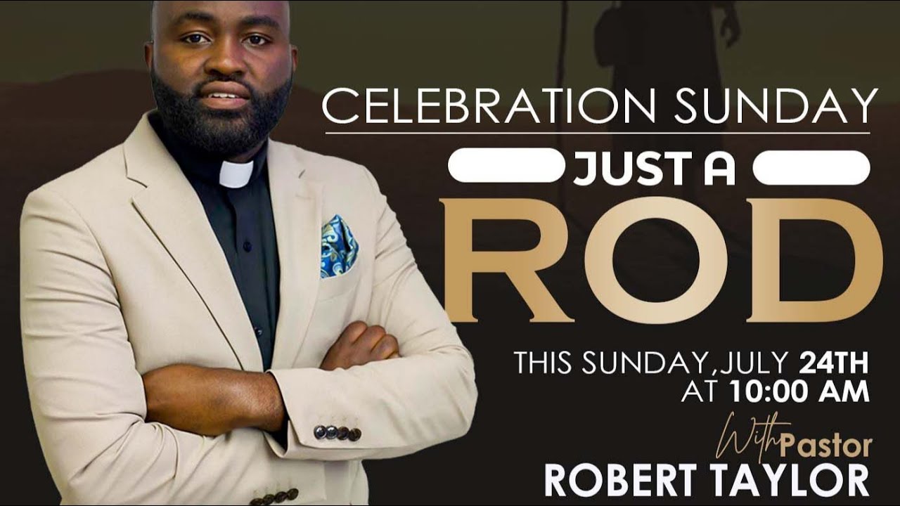 Just a Rod || Pastor Robert Taylor || Sunday July 24th, 2022 - YouTube