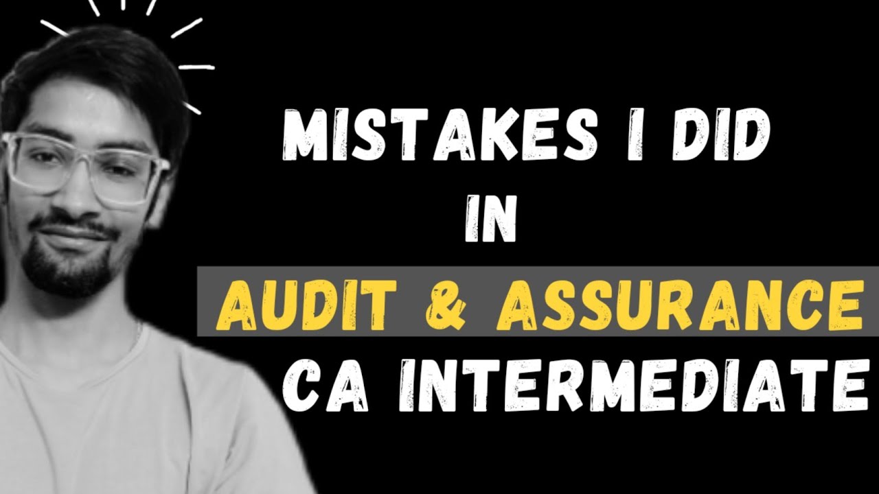 😔Mistakes I did in Audit CA inter Preparation || Common mistakes in ...