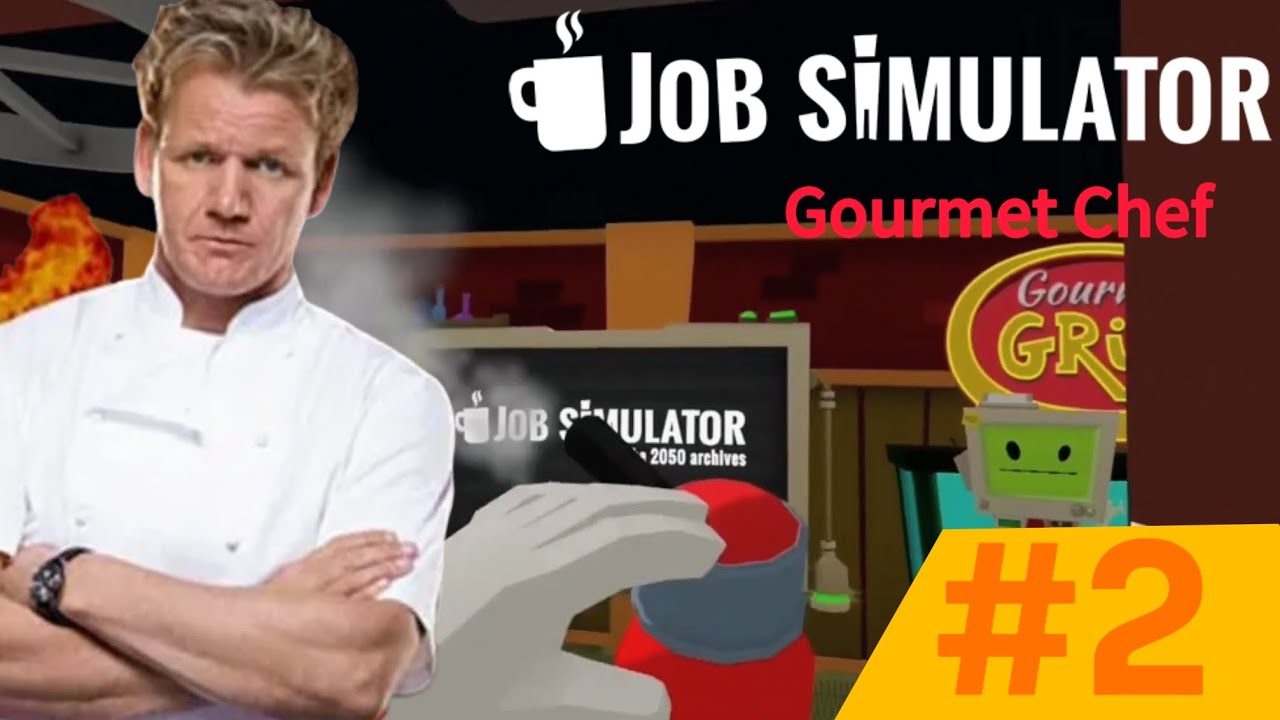 Job Simulator VR | #2 Gourmet Chef! - YouTube