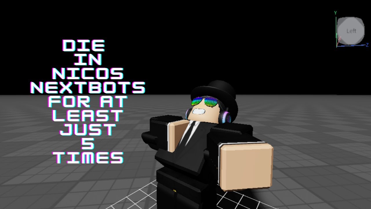 Die in Nicos Nextbots for Atleast Just 5 times - YouTube