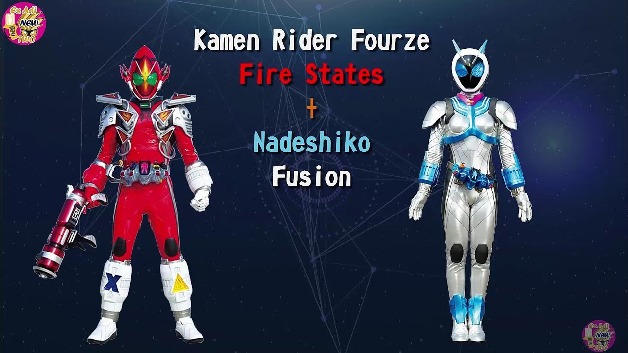 Fourze Fire States and Nadeshiko Fusion (FanMade) - YouTube