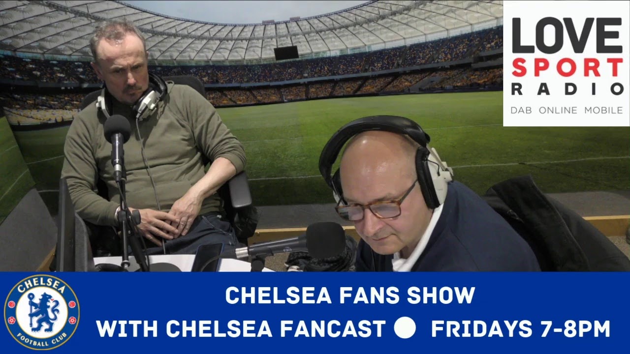 CHELSEA FANS SHOW: With Chelsea Fancast & Matt Beadle - YouTube