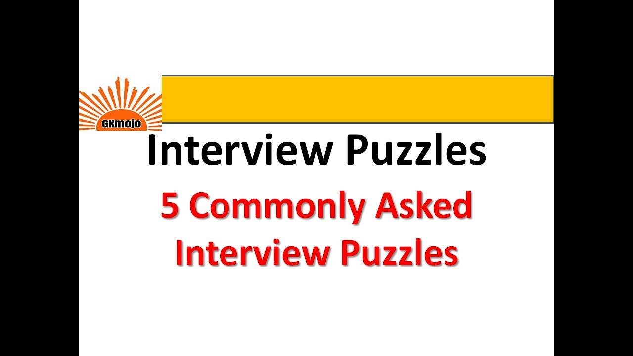 5 Important Puzzles With Answers For Interview Frequently Asked 5-important-puzzles-with-answers-for-interview-frequently-asked
