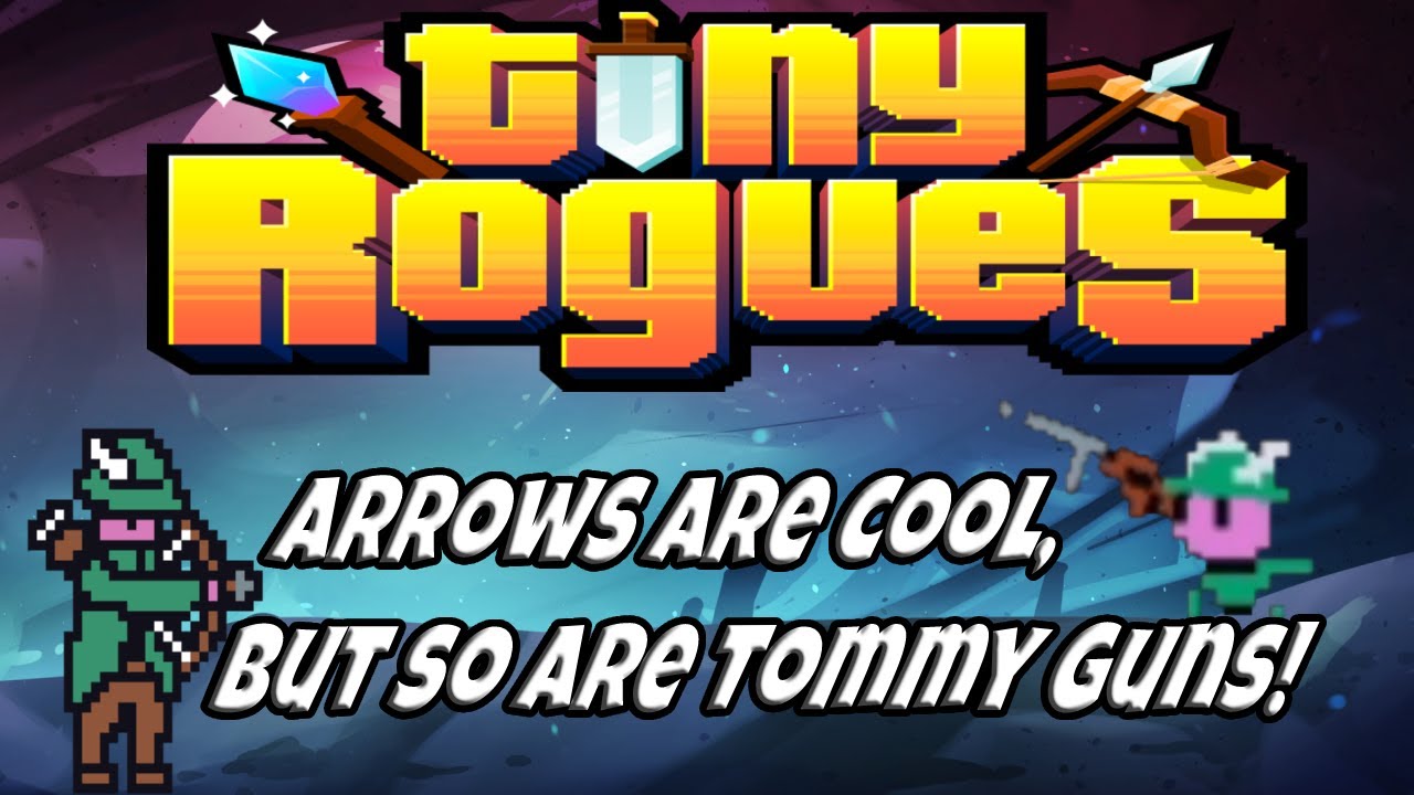 Let's Give Our Ranger A Tommy Gun In Tiny Rogues! | Action Roguelite | Bullet Hell | Dungeon ...