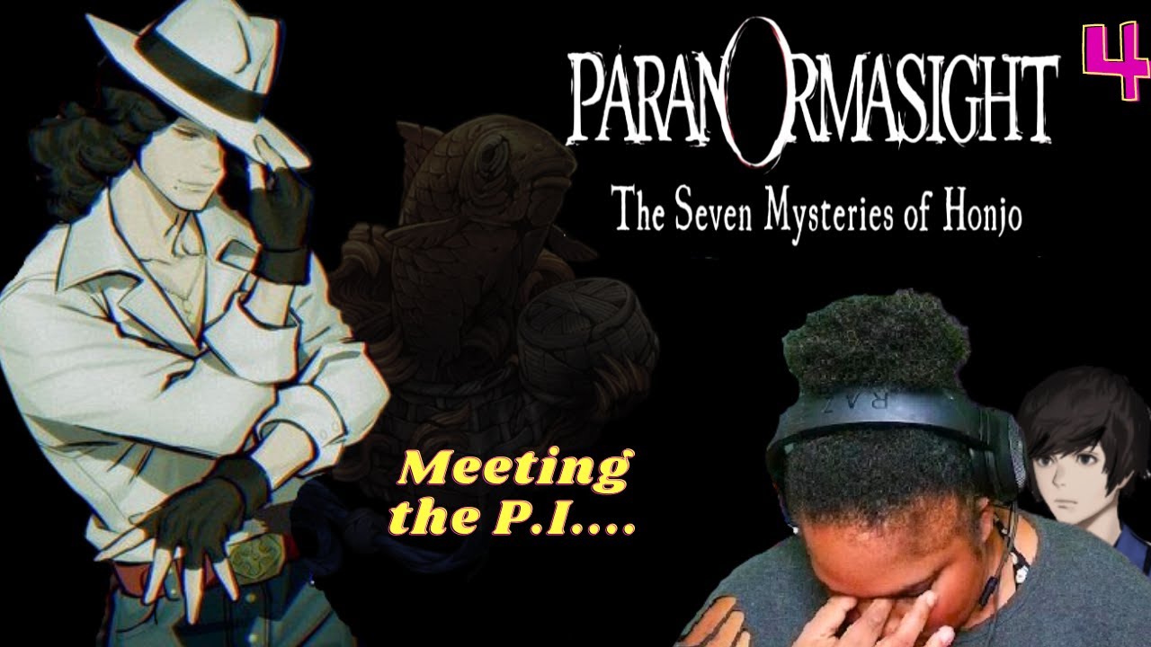 Paranormasight Gameplay | Part 4 | Meeting the Dramatic P.I. - YouTube