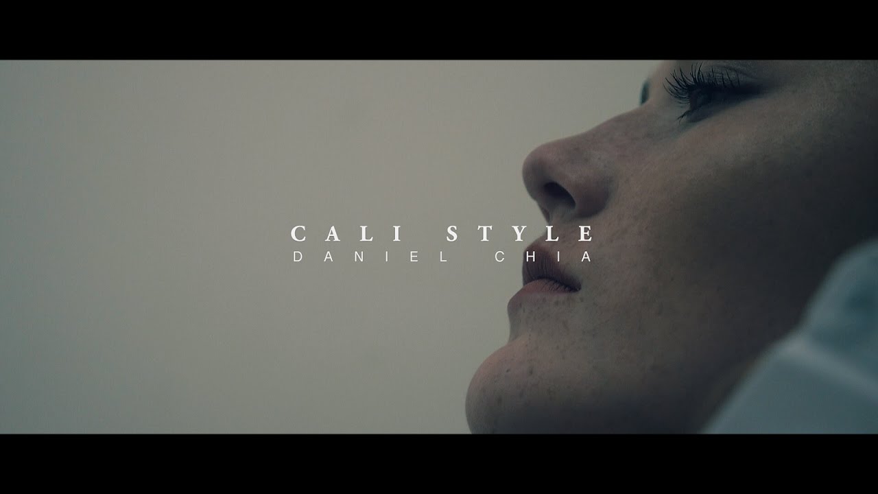 Daniel Chia - Cali Style - YouTube