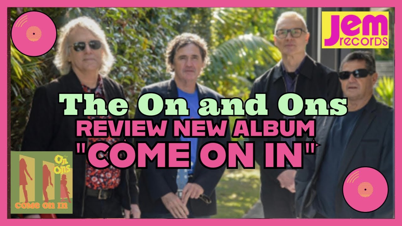 Review! The On and Ons “Come On In” Australian Rock! Jem Records - YouTube