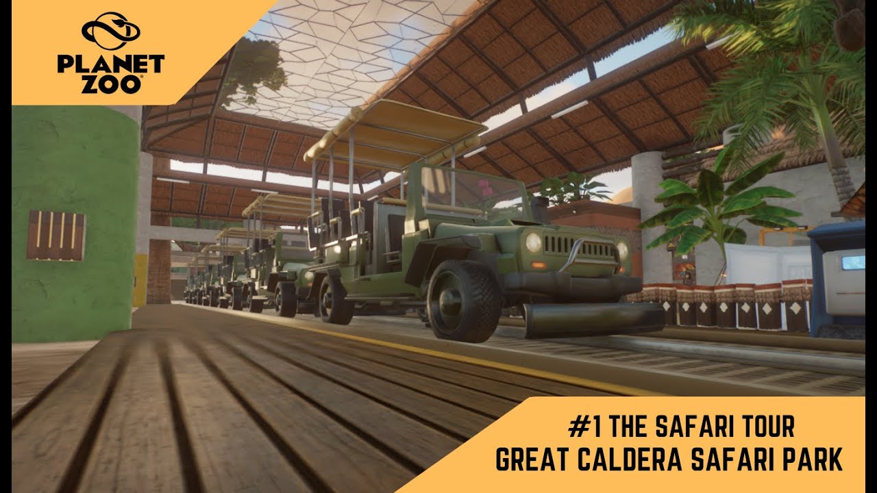 PLANET ZOO | GREAT CALDERA SAFARI PARK WALKTHROUGH | #1 THE SAFARI TOUR ...
