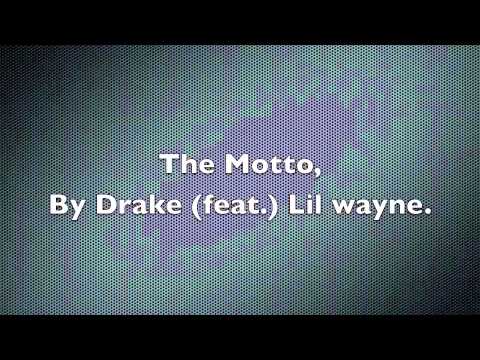 Drake- The Motto, (feat.) Lil wayne, with lyrics. - YouTube