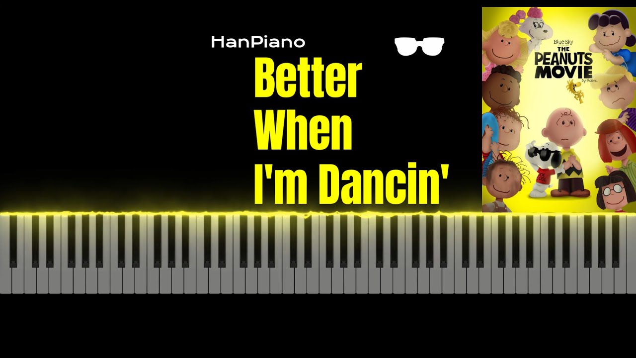 The Peanuts Movie (2015) - Better When I'm Dancin' [Piano Cover] - YouTube