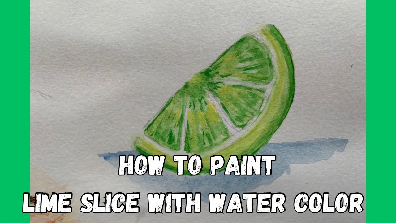 How to paint lime slice with watercolour - YouTube