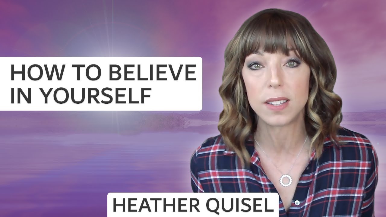 4 Steps To Build Rock-Solid Belief In Yourself & Win At Anything...| Heather Quisel - YouTube