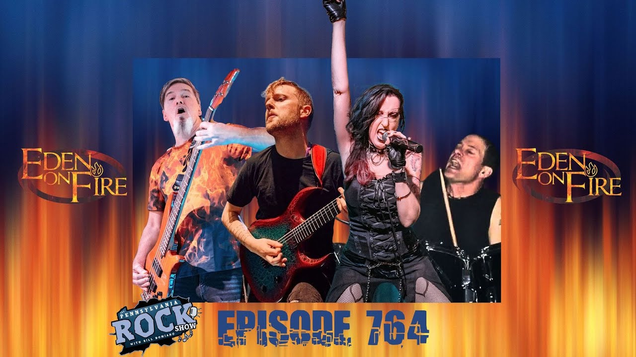764 the Pennsylvania Rock Show - Eden on Fire Return with a New Lineup ...