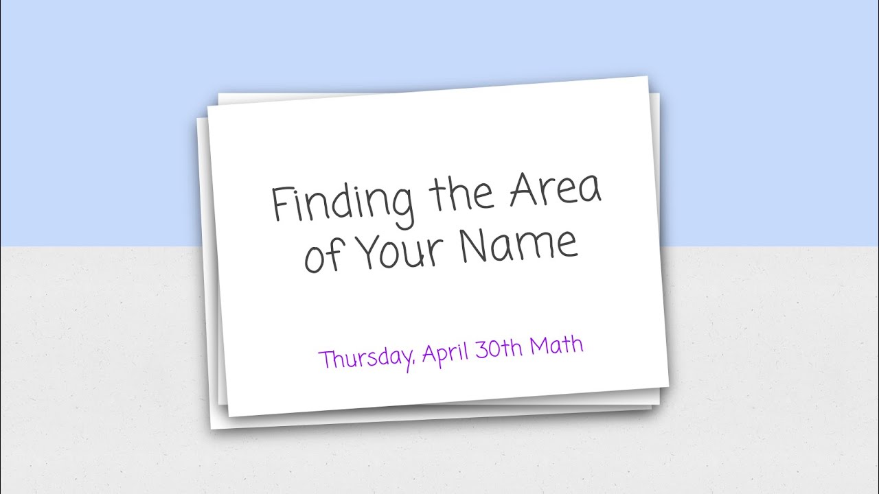 Finding the Area of Your Name - YouTube