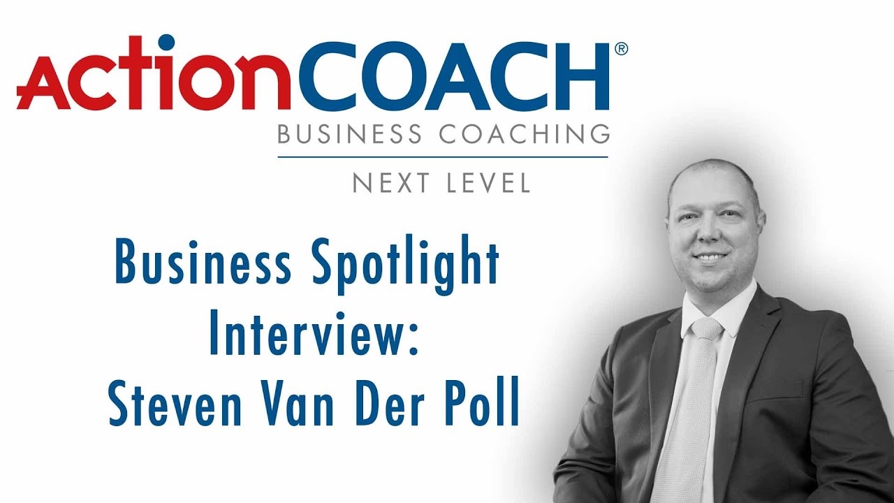 ActionCOACH NextLEVEL Business Spotlight: Steven Van Der Poll - YouTube