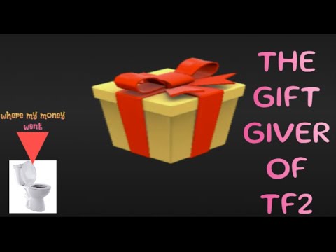 the gift giver of tf2 - YouTube