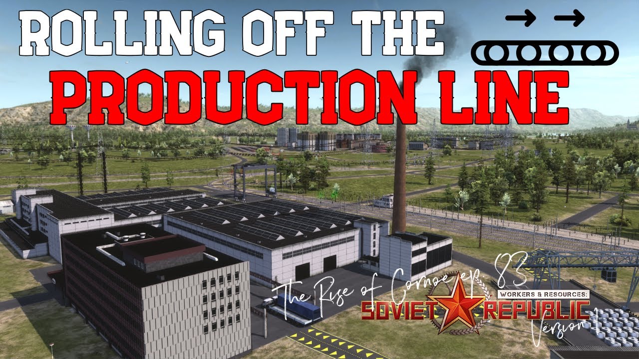 Rolling off the Production Line - Workers & Resources Version 1 - #83 ...