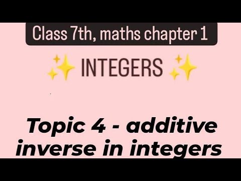 class 7th maths | chapter 1 INTEGERS | topic - additive inverse - YouTube