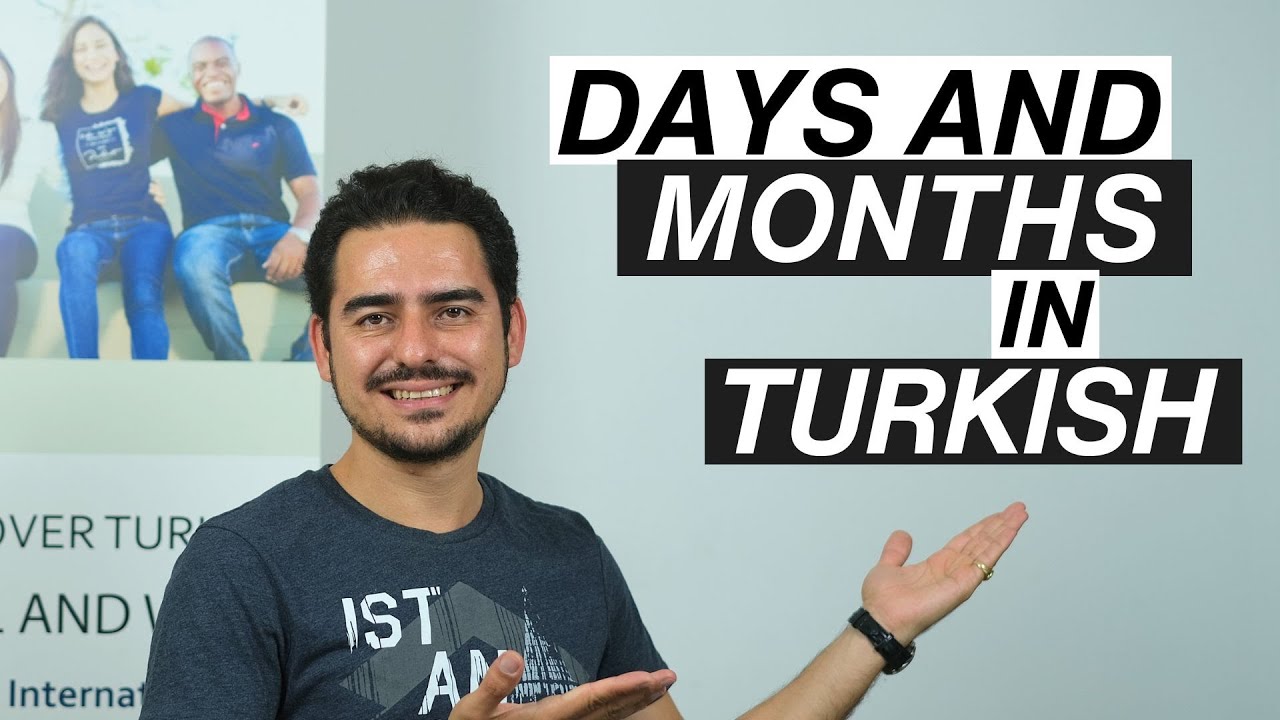 Name of Days and Months in Turkish Language | How to Tell the Date in ...