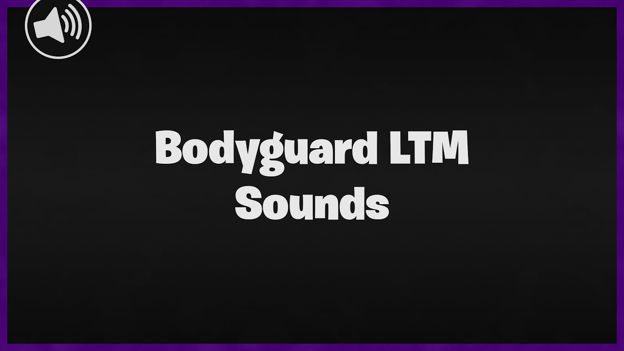 Fortnite Bodyguard LTM Sounds | v15.50 | Sounds | Skyem - YouTube