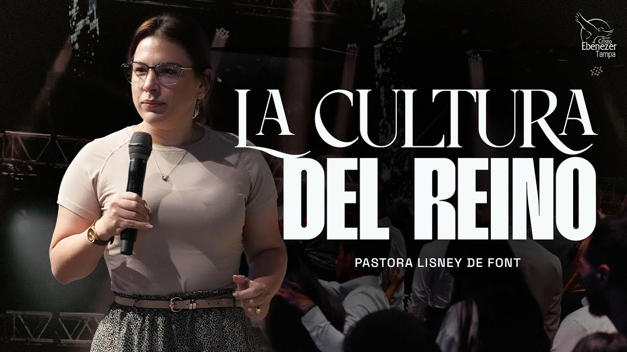 La Cultura del Reino | Pra. Lisney de Font | 02-19-2025 - YouTube