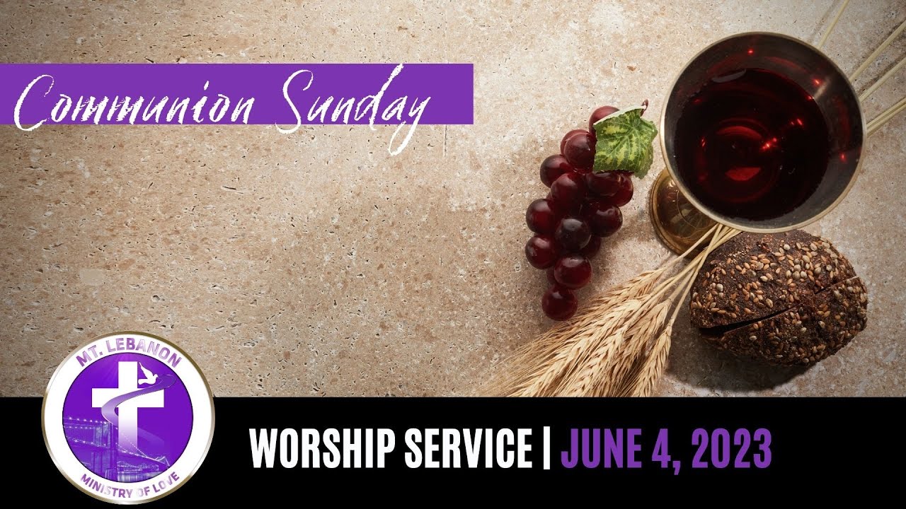 Worship Service: June 4, 2023 | Communion Sunday - YouTube