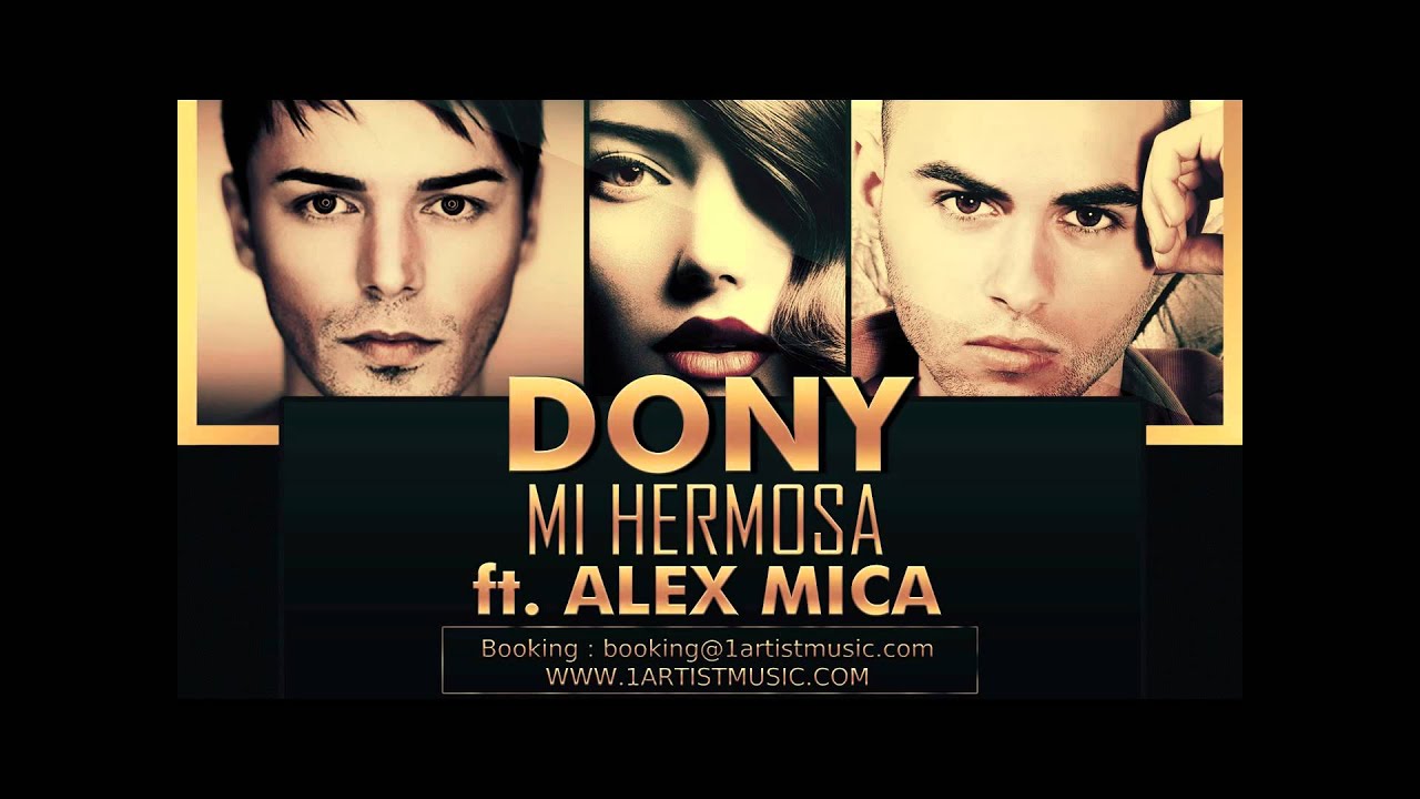 Alex Mica Ft Dony Mi Hermosa Offical Video - YouTube
