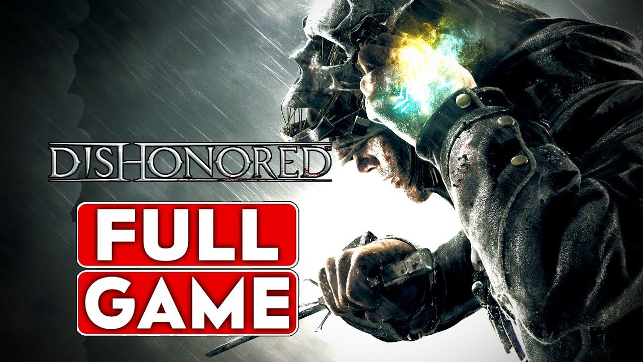 DISHONORED | Full Game Movie - YouTube
