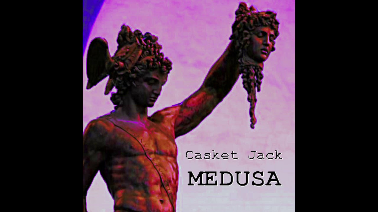 Casket Jack- MEDUSA - YouTube
