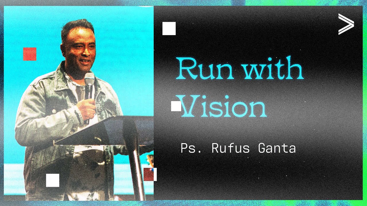 Run with vision By Ps. Rufus Ganta - YouTube
