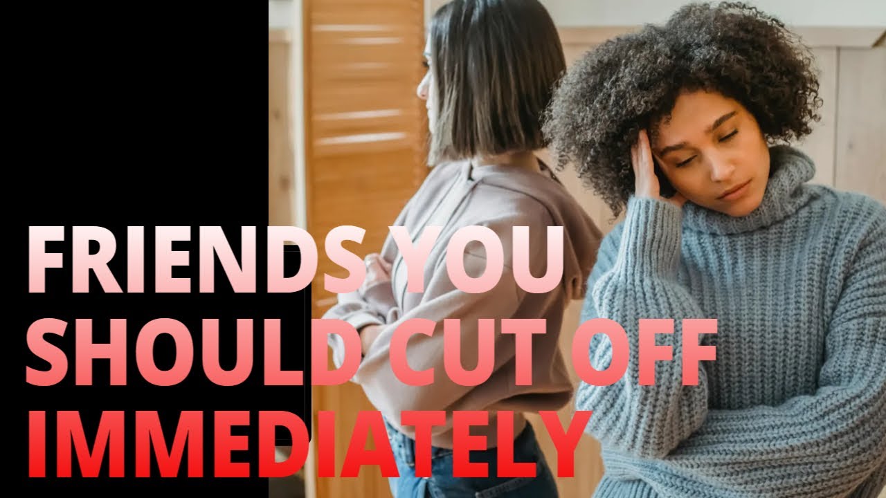 4 Types of Toxic Friends You Should Avoid ; Choosing and Focusing on ...